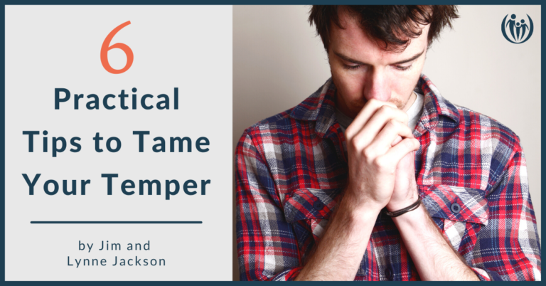 6 Practical Tips to Tame Your Temper | Connected Families