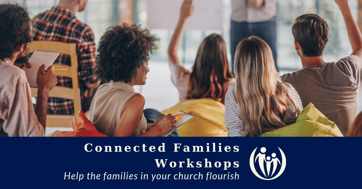 Connected Families Workshops | Christian Parenting | Graceful Discipline