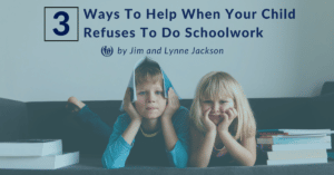 What If Your Child Refuses To Do Schoolwork?