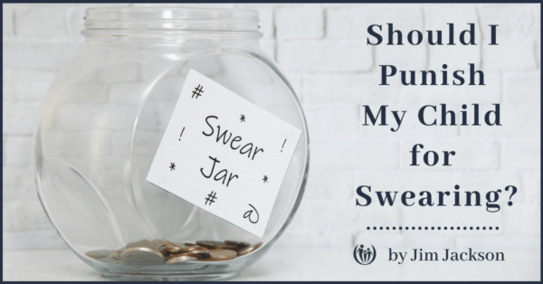Should I Punish My Child for Swearing? | Connected Families