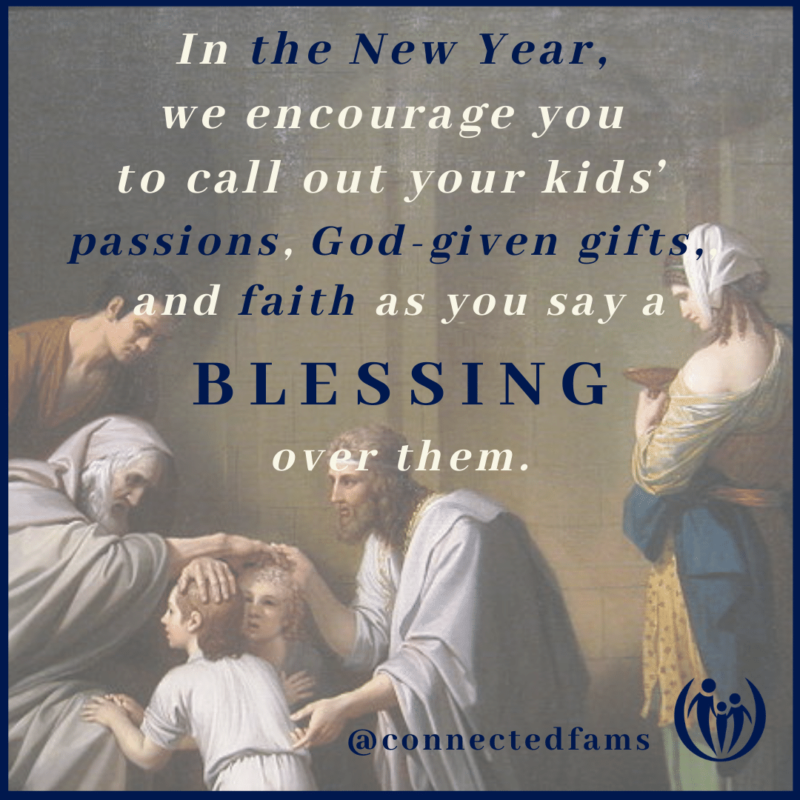 How to Bless Your Children in the New Year | Connected Families