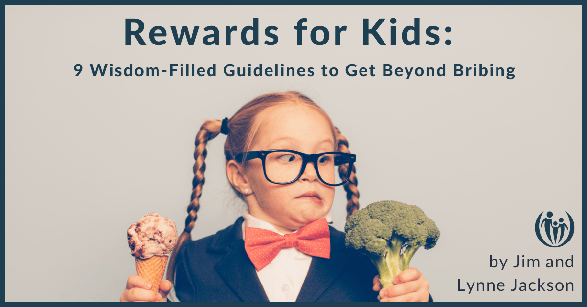 Rewards for Kids: 9 Wisdom-Filled Guidelines to Get Beyond Bribing