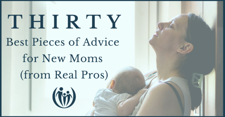 30 Sage Pieces of Advice for New Moms (from Real Pros)