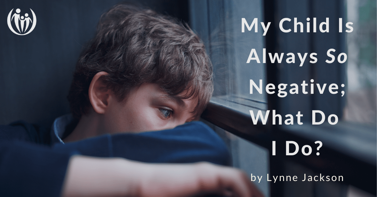 What Do I Do With a "Negative Child"?