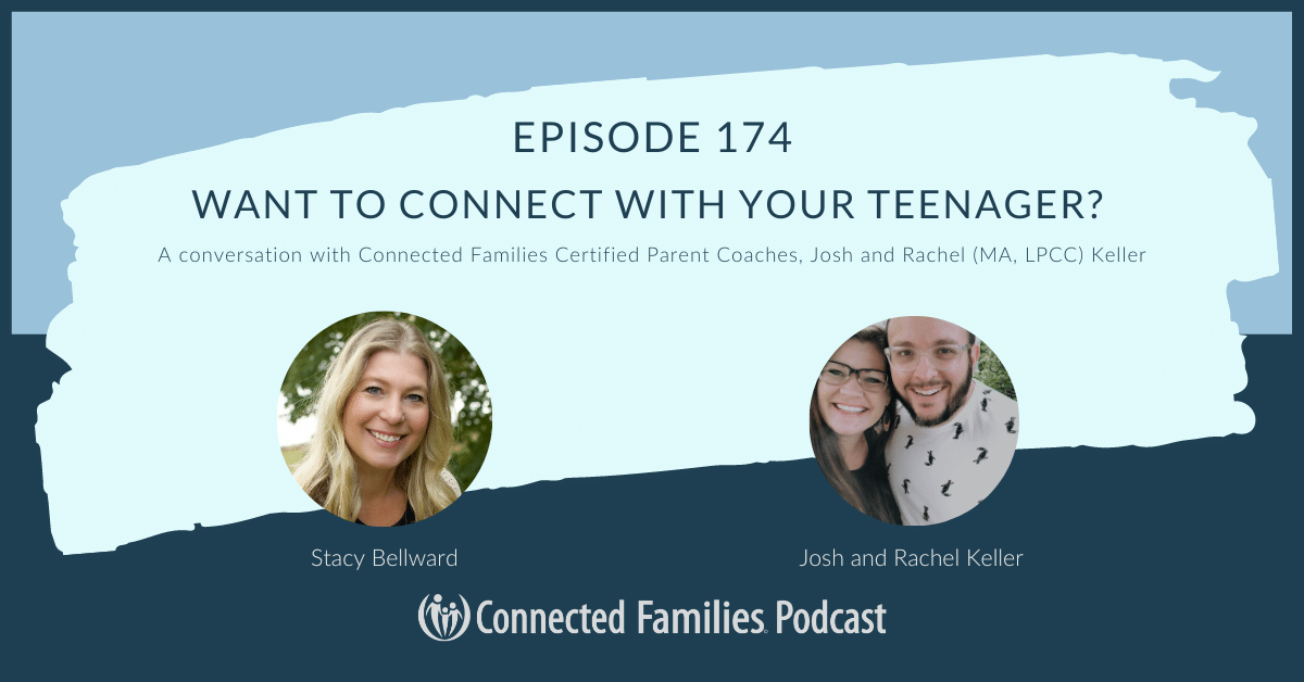Want to Connect With Your Teenager? | Ep. 174