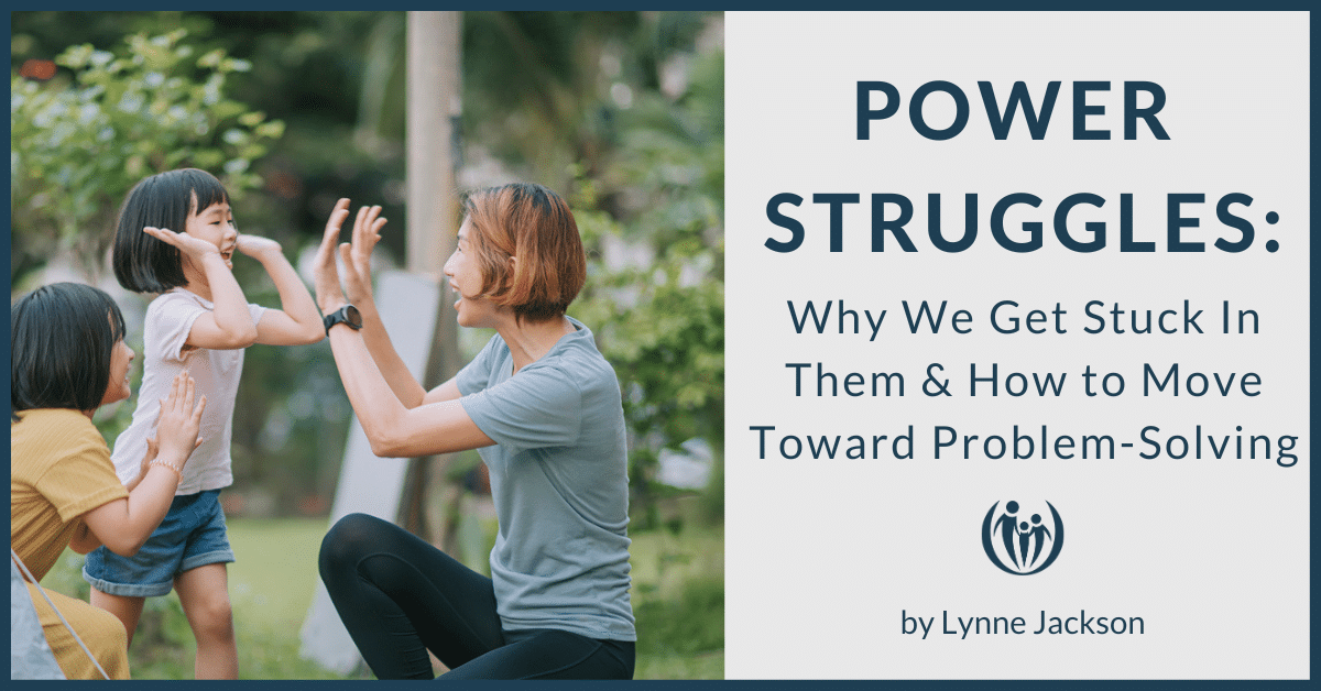 Power Struggles: Why We Get Stuck In Them & How to Move Toward Problem ...