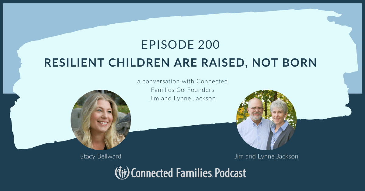 Resilient Children Are Raised, Not Born | Ep. 200